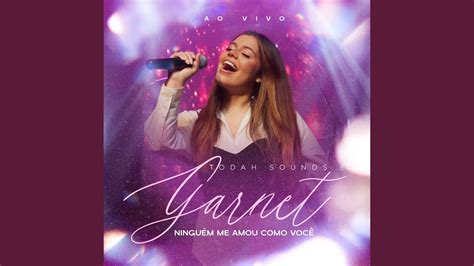Ninguém Me Amou Como Você Ao Vivo YouTube Music