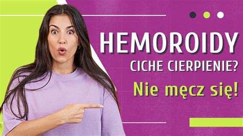 Hemoroidy Objawy Badania Leczenie Żylaki Odbytu Jaki Lekarz