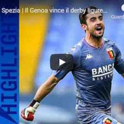 VIDEO Genoa Spezia 2 0 Gol e Highlights 33ª Giornata Serie A