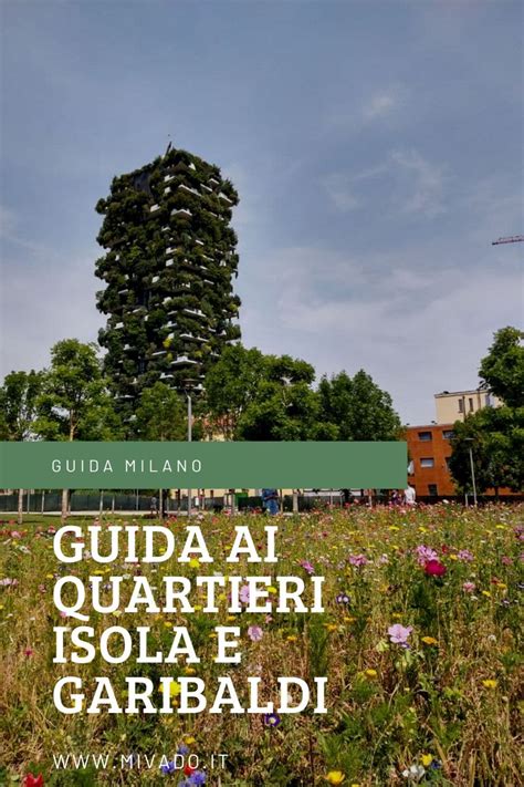 Siete In Giro Per Milano Se Siete In Zona Isola E Garibaldi Ecco La