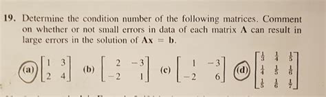solved 19 determine the condition number of the following