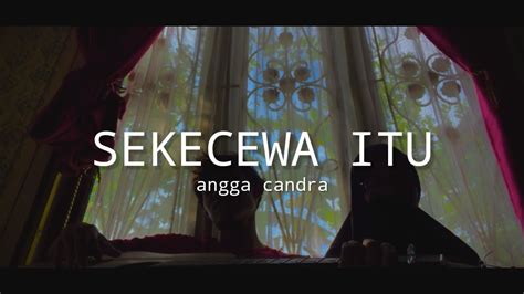 LIRIK LAGU Dimana Letak Hatimu Yang Dulu SEKECEWA ITU ANGGA