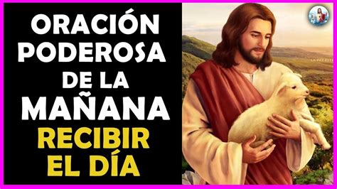 Oración para Recibir el Día con los Brazos Abiertos Oración Poderosa