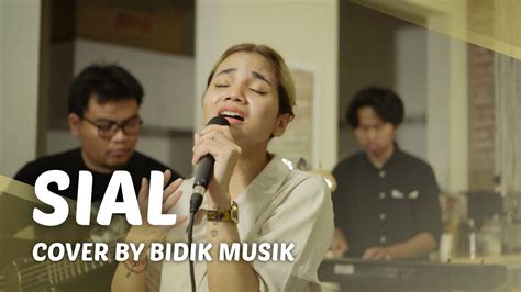 Sial Mahalini Cover By Bidik Musik Youtube