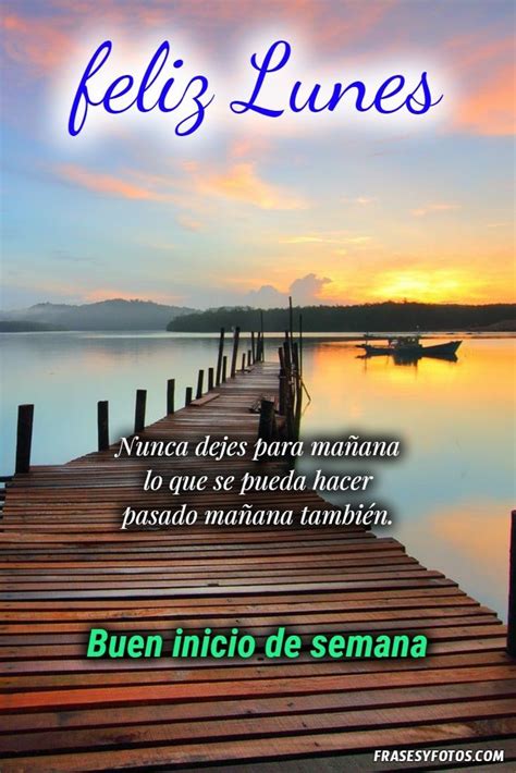 23 Bonitas Fotos Con Frases FELIZ LUNES BUEN INICIO DE SEMANA