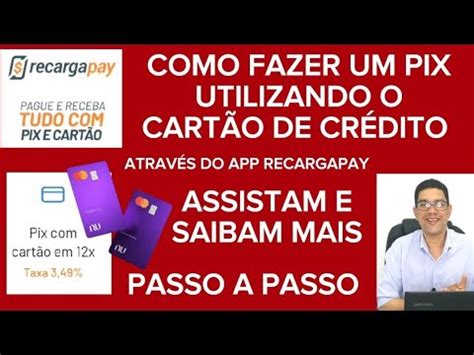 PIX UTILIZANDO O CARTÃO DE CRÉDITO VIA RECARGA PAY ASSISTAM E SAIBAM