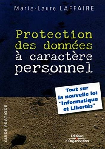 PROTECTION DES DONNEES A CARACTERE PERSONNEL TOUT SUR LA NOUVELLE LOI