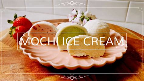 Mochi Ice Cream Recipe How To Make Mochi Ice Cream Mochiicecream