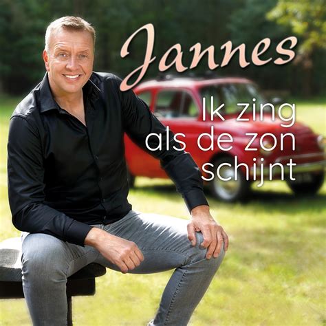 Jannes Ik Zing Als De Zon Schijnt Radio Jnd