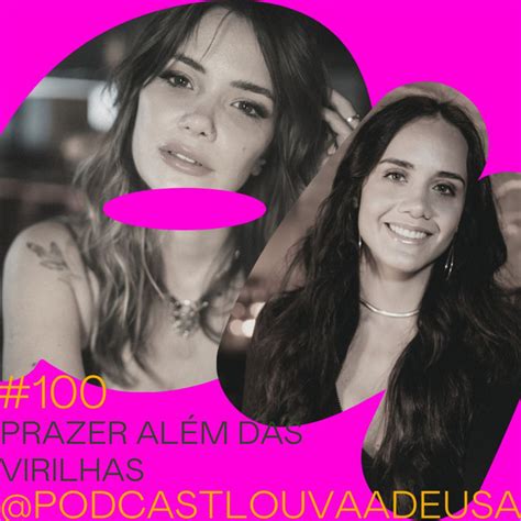 Prazer Al M Das Virilhas Louva A Deusa Podcast On Spotify