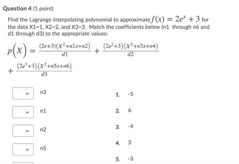 solved question 4 1 point find the lagrange interpolating