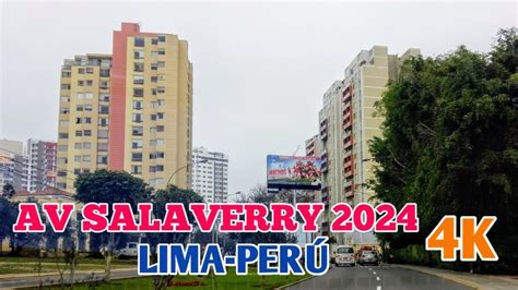 LIMA PERÚ 4K UN RECORRIDO POR LA AV SALAVERRY DESDE SAN ISIDRO HASTA