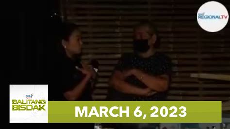 Balitang Bisdak March 6 2023 YouTube