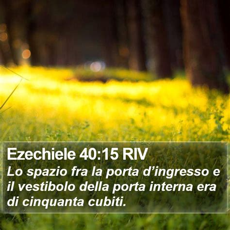 Ezechiele 40 15 RIV Lo Spazio Fra La Porta Dingresso E Il
