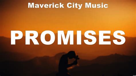 Maverick City Music Promises Lyrics Maverick City Music Hillsong