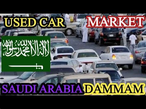 Used Car Market In Dammam Saudi Arabia Vlog Haraj Dammam Used Car