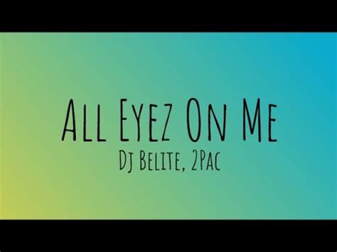All Eyez On Me Lyrics Dj Belite Pac Remix Youtube