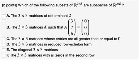 solved 2 points which of the following subsets of r3×3 are