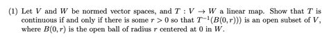 solved 1 let v and w be normed vector spaces and t v w