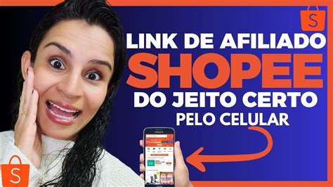 Como Pegar Link De Afiliado Da Shopee Pelo Celular De Forma Correta