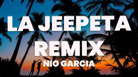 La Jeepeta Remix Ft Anuel AA Myke Towers Brray Juanka Nio Garcia