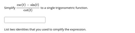 answered csc t sin t cot t simplify to a… bartleby