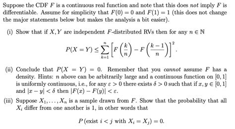 solved suppose the cdf f is a continuous real function and note that this does not imply f is
