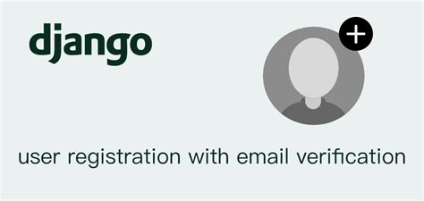 email verified user registration and password reset in django the startup