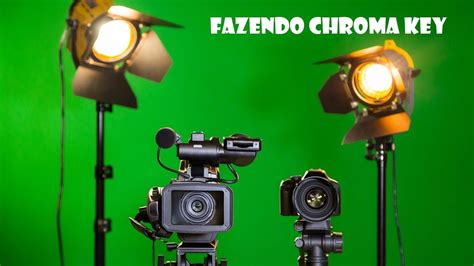 Como montar um estúdio de chroma key fundo verde e fazer a pós