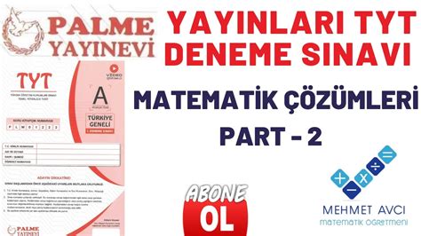 Palme Tyt T Rk Ye Genel Deneme Sinavi Matemat K Z Mler Part Youtube