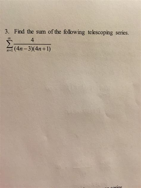 Solved Find The Sum Of The Following Telescoping Series Chegg