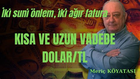 DOLAR TL KISA VE UZUN VADEDE NE OLUR YouTube