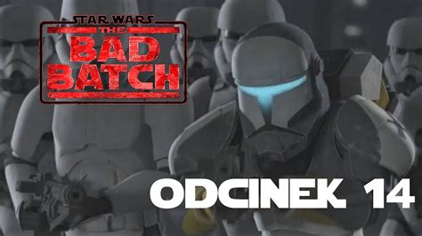 Star Wars The Bad Batch Parszywa Zgraja Odcinek Recenzja Youtube