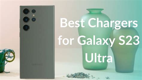 Best Chargers For Galaxy S23 Ultra In 2023 TechieTechTech