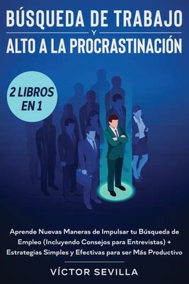 Bsqueda De Trabajo Y Alto A La Procrastinaci N 2 Libros En 1 Aprende