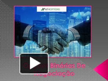 PPT Opções Binárias De Negociação Por Que É A Escolha Dos