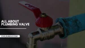 36 Different Types Of Plumbing Valve