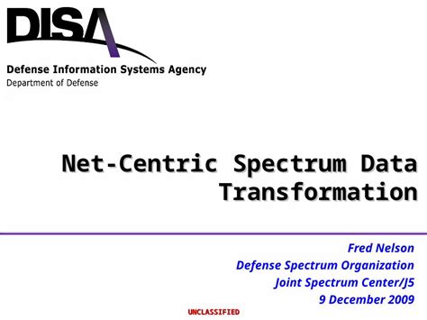 ppt unclassified net centric spectrum data transformation fred nelson defense spectrum