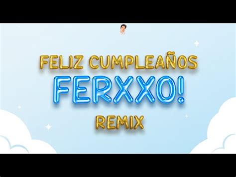 Feliz Cumplea Os Ferxxo Remix Manuau Youtube
