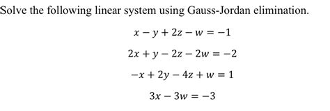 solved solve the following linear system using gauss