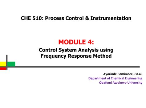 week 4 module 4 control system analysis by frequency response method che 510 process control