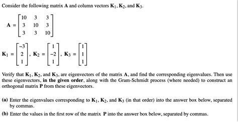 solved consider the following matrix a and column vectors