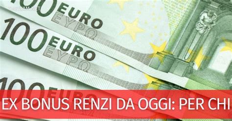 Ex Bonus Renzi In Pagamento Oggi Ecco Per Chi