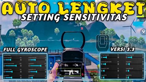 CARA SETTING SENSITIVITAS PUBG MOBILE TERBAIK FULL GYROSCOPE VERSI 3 3