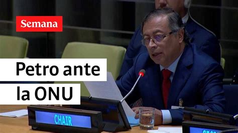 Atención discurso del presidente Gustavo Petro ante la Asamblea de la