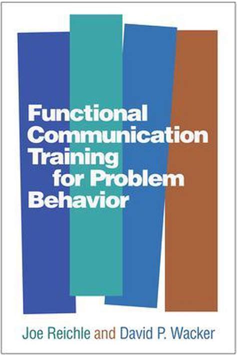 functional communication training for problem behavior 9781462530212 joe reichle