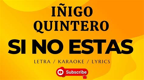SI NO ESTAS LETRA Iñigo Quintero Lyrics Karaoke YouTube