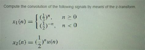 solved compute the convolution of the following signals by