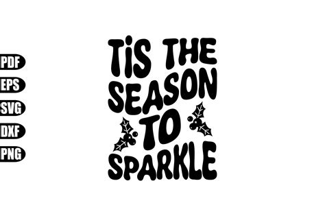Tis The Season To Sparkle Svg Graphic By Creativekhadiza124 Creative