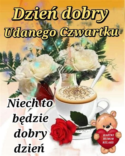 Życzenia miłego czwartku najlepsze wierszyki obrazki i GIFy Blog